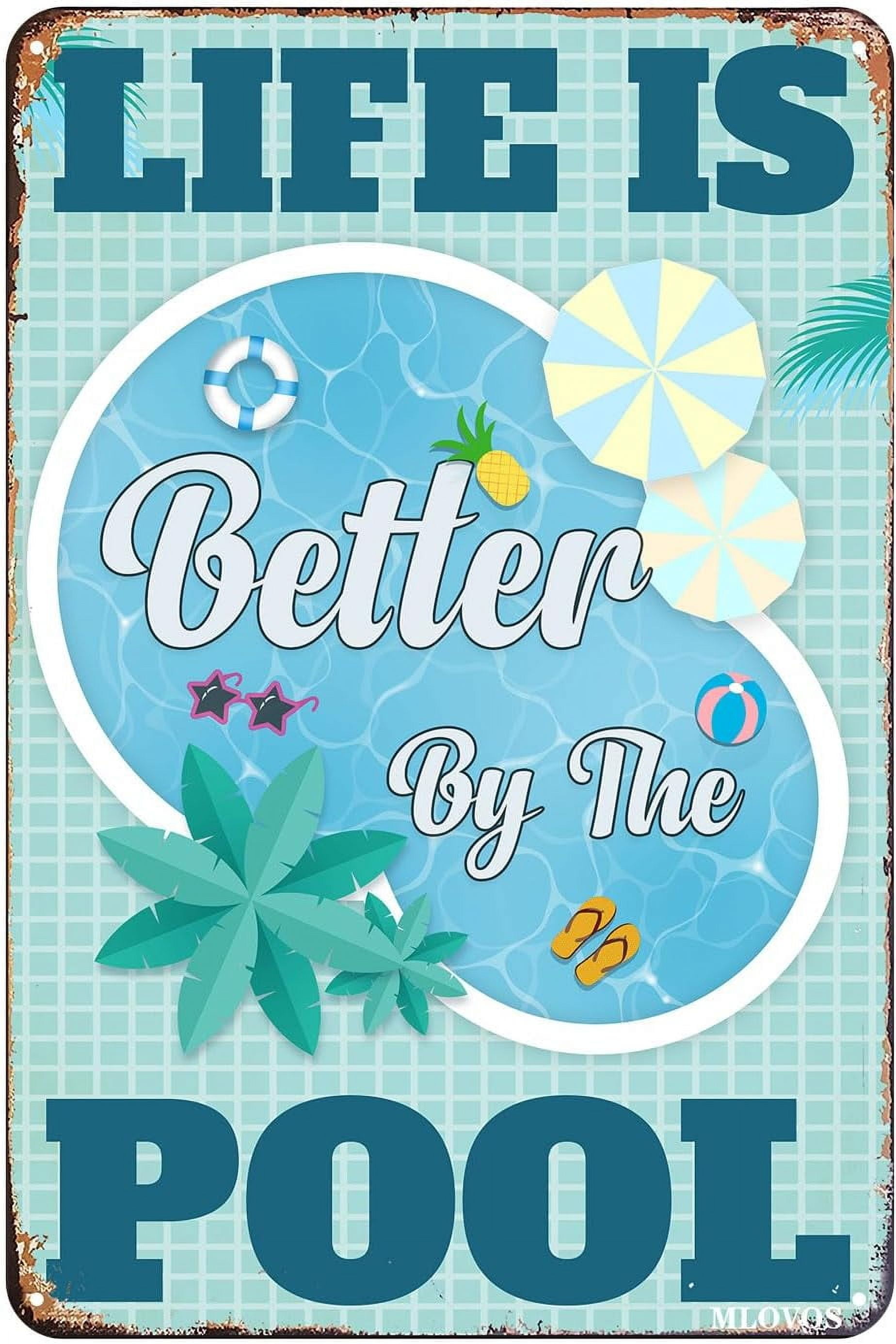 Life Is Better By The Pool Swimming Pool Tin Sign Decorations Pool ...