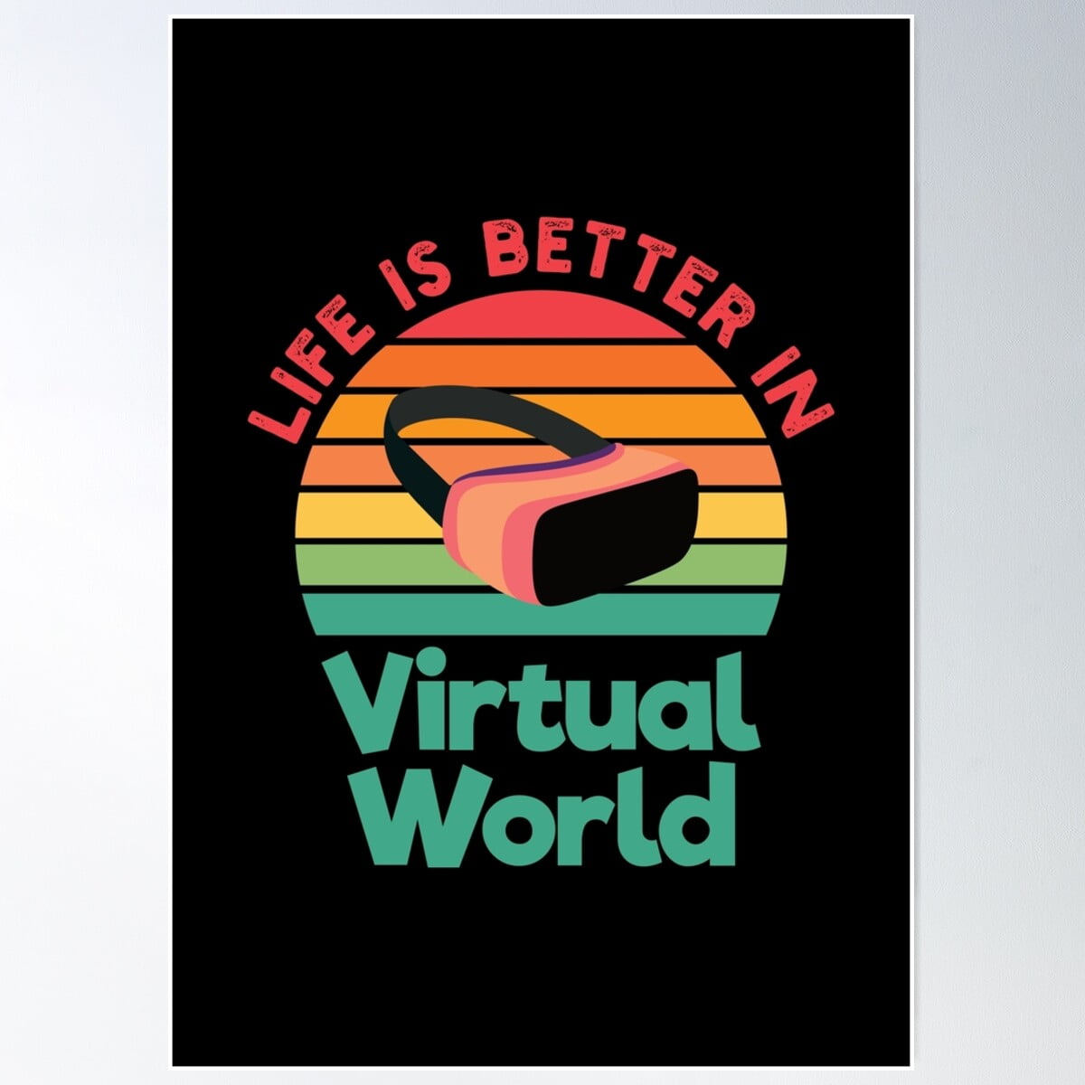 Life Is Better In The Virtual World - Vr Virtual Reality Streamer Retro ...