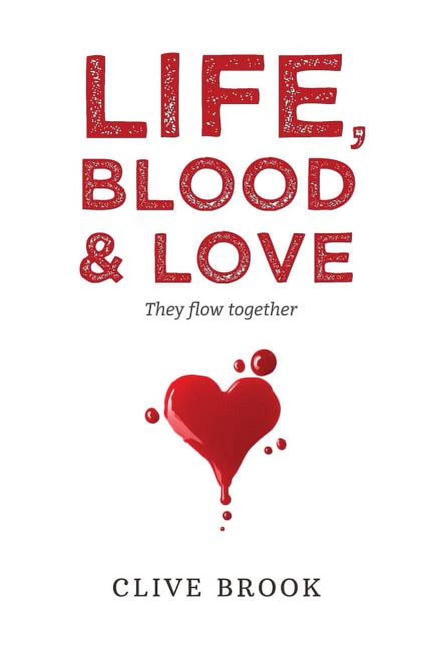 Life, Blood and Love: They flow together - Walmart.com