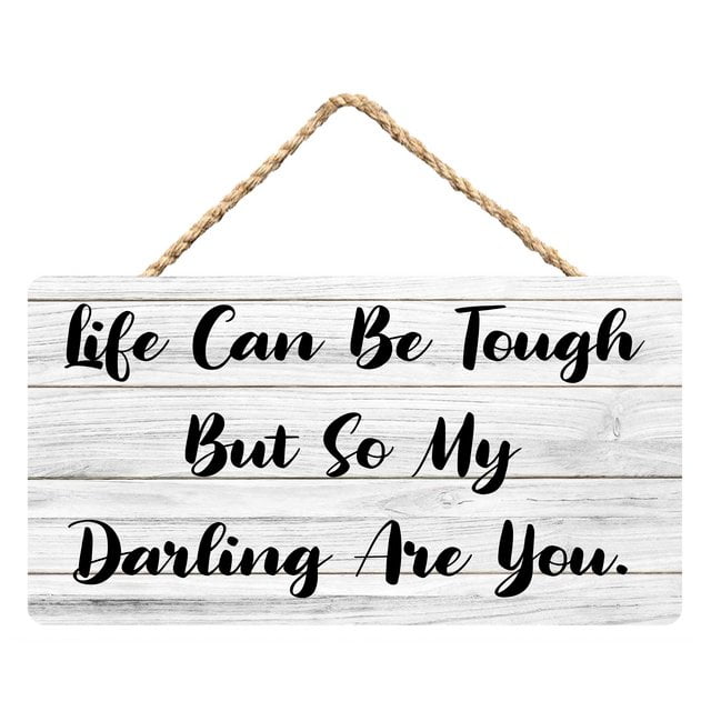 Life Can Be Tough But So My Darling Are You Wood Wall Sign 12X6 Inch ...