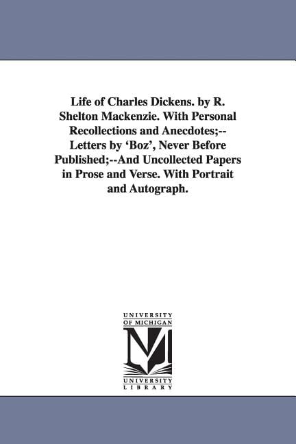 Life of Charles Dickens. By R. Shelton Mackenzie. With personal ...