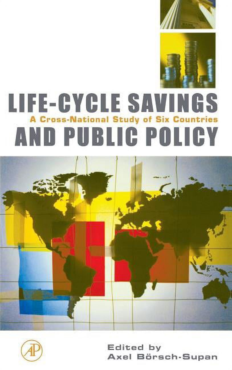 Life-Cycle Savings and Public Policy: A Cross-National Study of Six ...