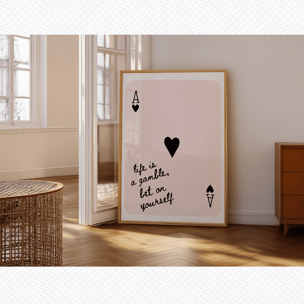 Life Is A Gamble Bet On Yourself Ace Of Hearts Motivational Quote ...