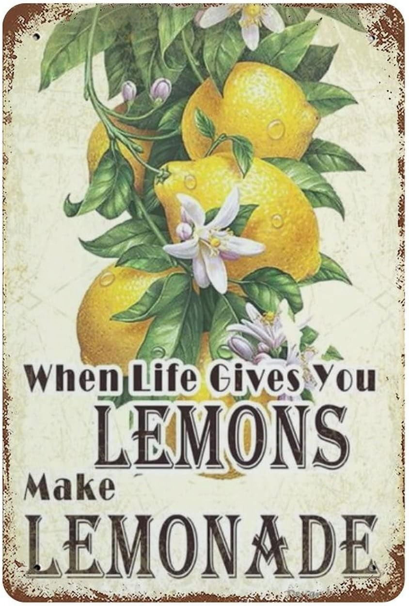 When Life Gives You Lemons Make Lemonade Slogan Sign Iron Poster ...