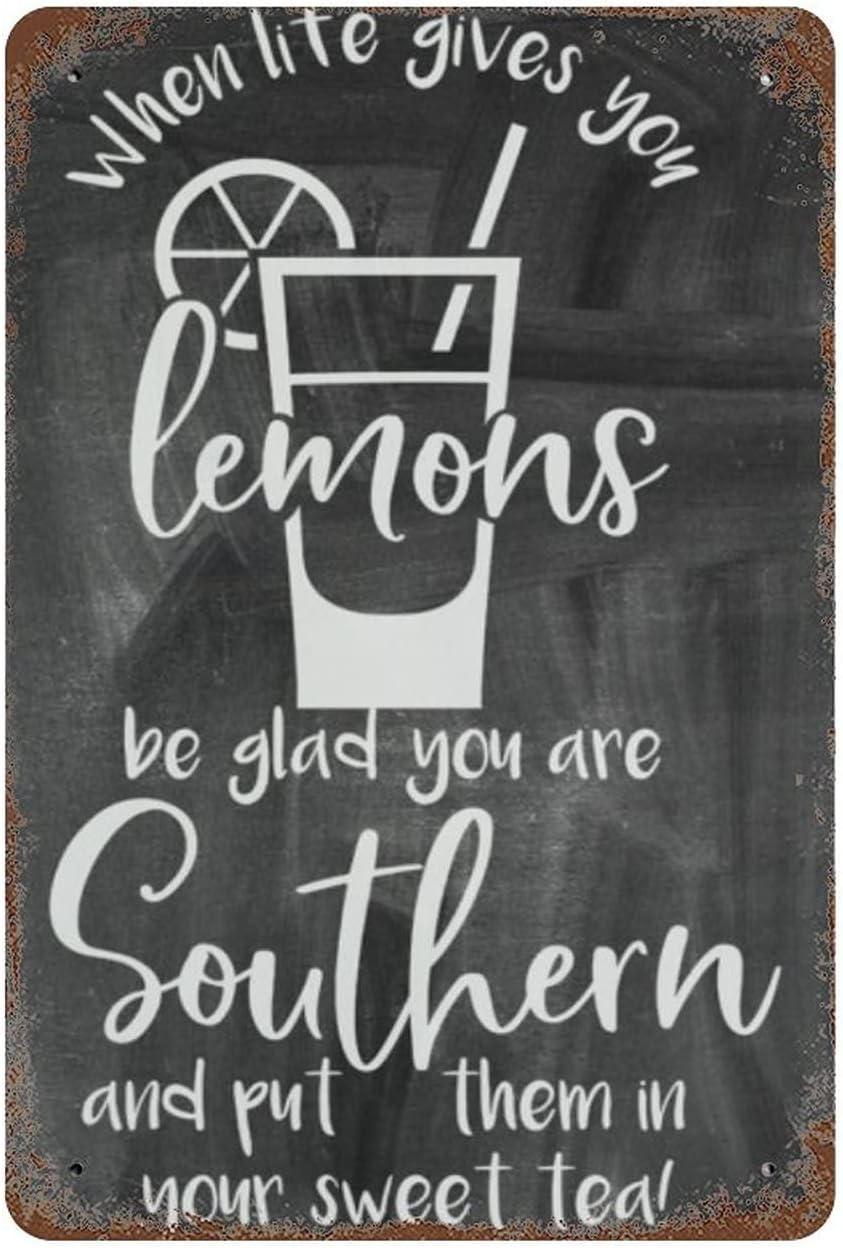 Life Gives You Lemons Put Them In Your Sweet Tea Slogan Sign Southern ...