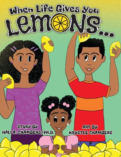 When Life Gives You Lemons...: An empowering children's book about ...