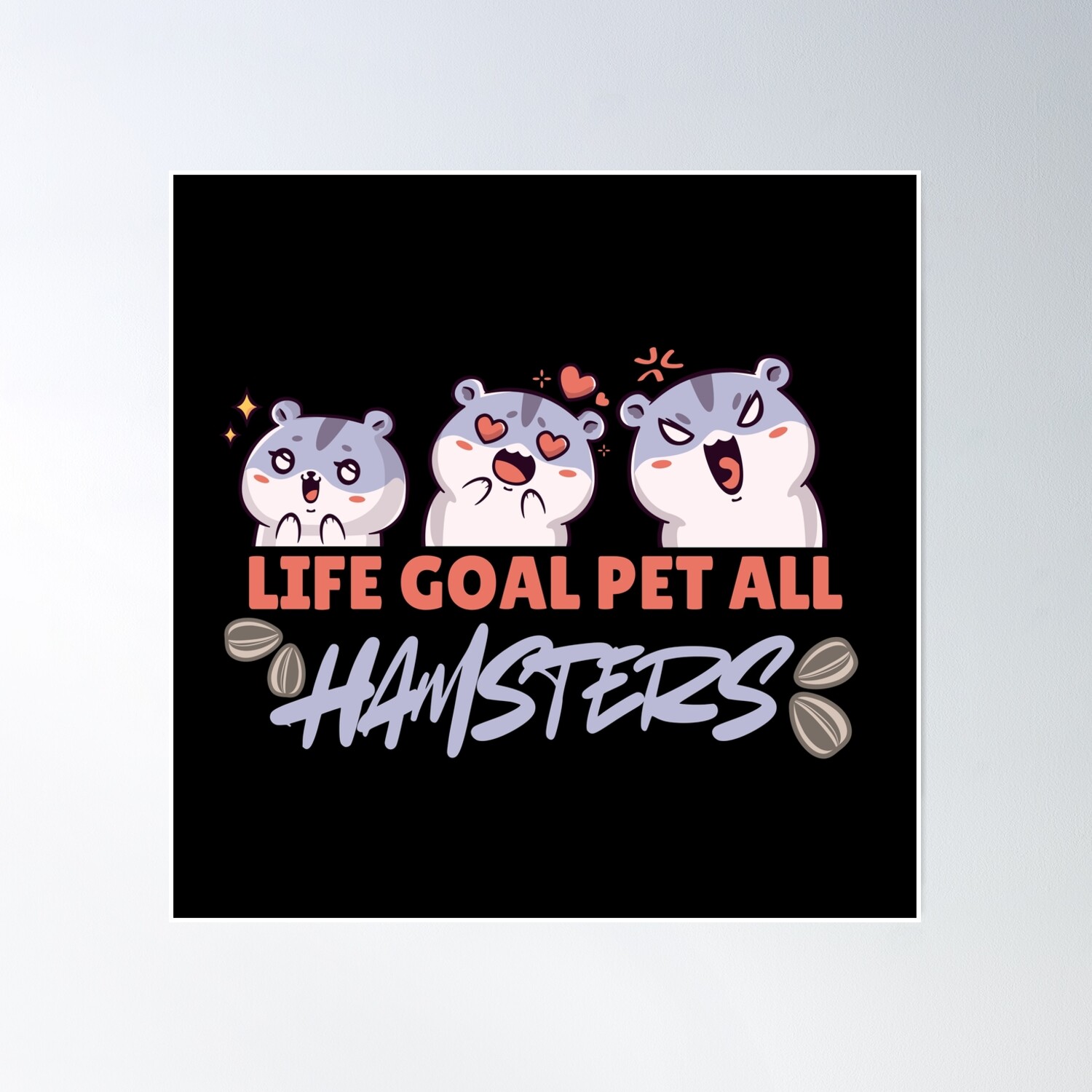 Life Goal Pet All The Hamsters – Cute And Funny Pet Lover Design Poster ...