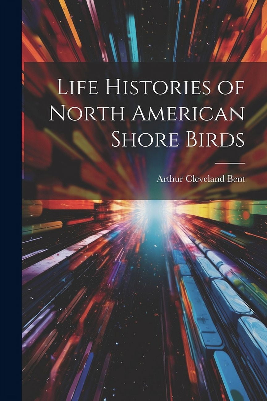 Life Histories of North American Shore Birds - Walmart.com