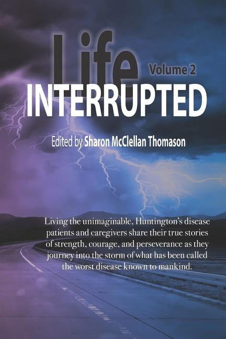 Life Interrupted: Life Interrupted, Volume 2: Living the Unimaginable ...