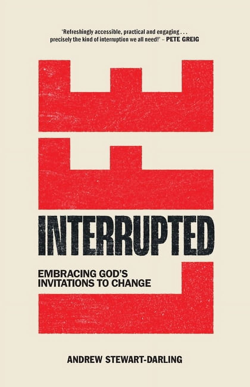 Life, Interrupted: Embracing God's Invitations to Change, (Paperback ...