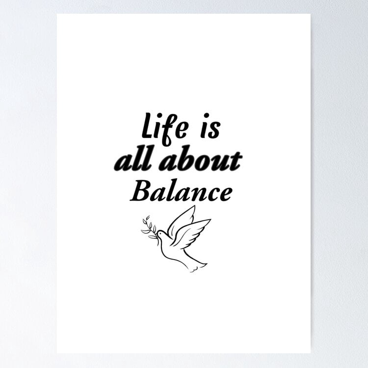 Life Is All About Balance - Motivational Design Poster- Unframed Poster ...