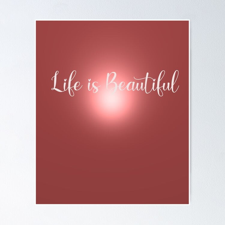 Life Is Beautiful - Inspirational, Motivational, Quote, Words Poster ...