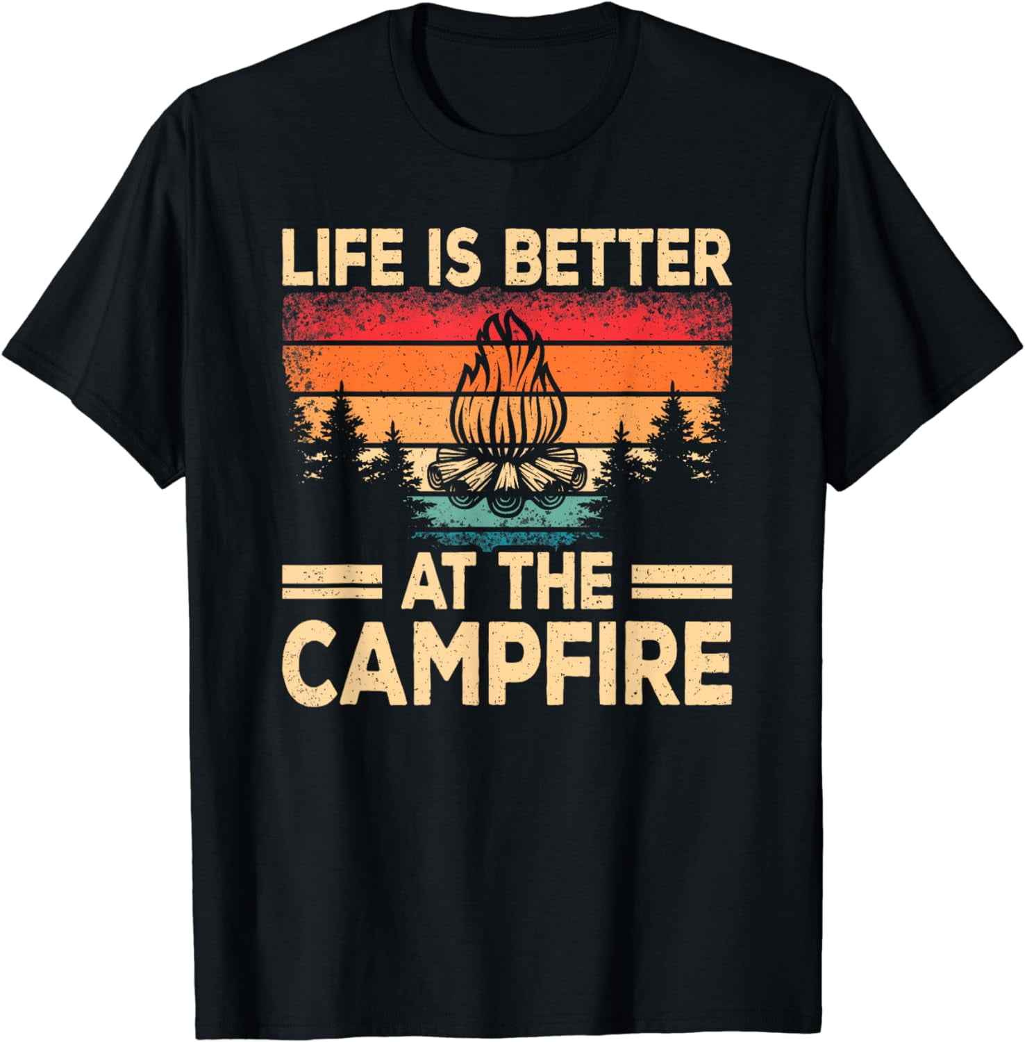 Life Is Better At The Campfire Camper Outdoorlife Camping T-Shirt ...