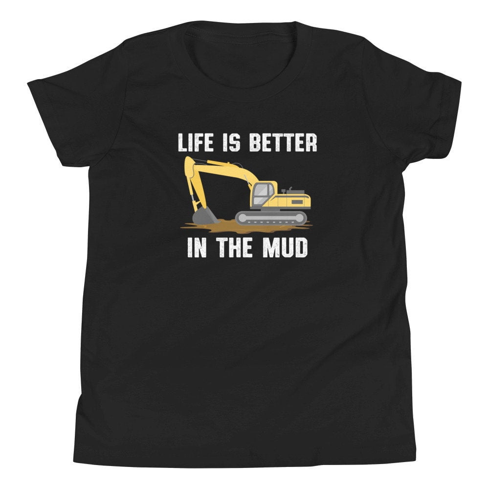Life Is Better In The Mud Excavator Boy Shirt - Walmart.com