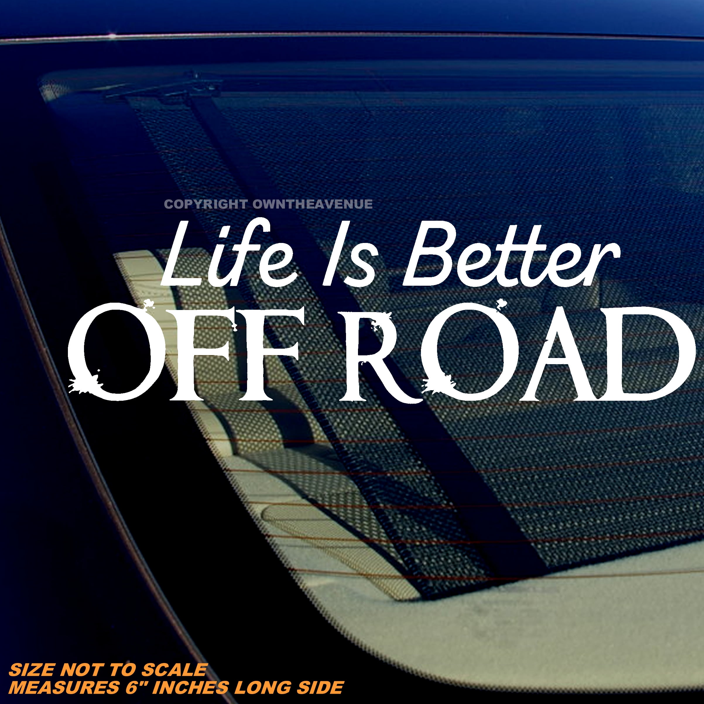 Life Is Better Off Road Humor Joke 4x4 Truck Vinyl Sticker Decal ...