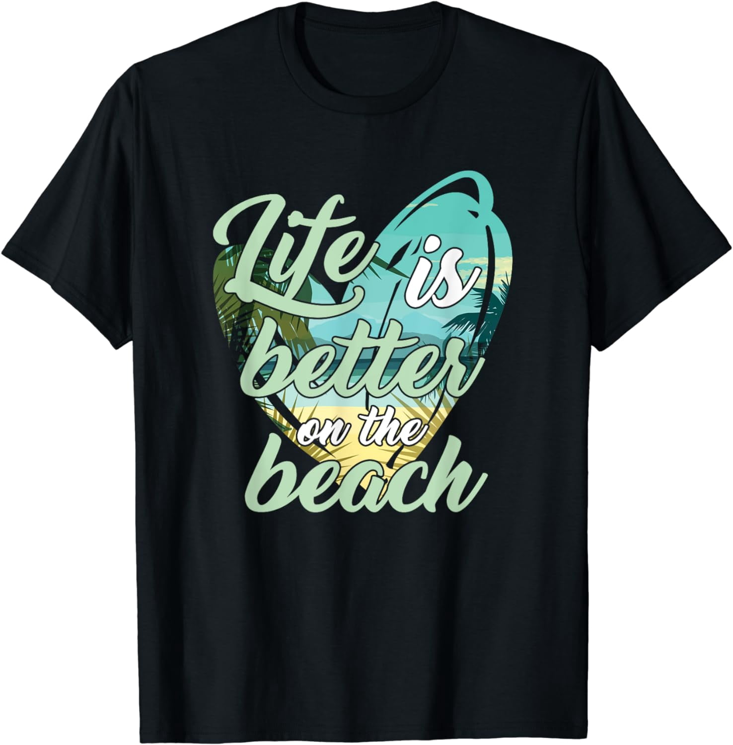 Life Is Better On The Beach Sea Sand Sun Vacation gift T-Shirt ...