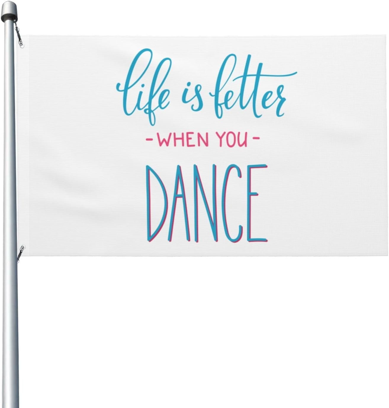 Life Is Better When You Dance Flag 3x5 Ft Outdoor Decoration Banner ...