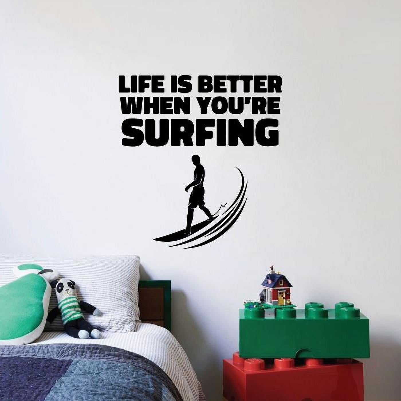 Life Is Better When You're Surfing - Surfer Life Quote Surfing Quote ...
