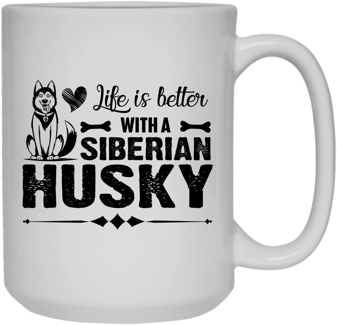 Life Is Better With A Siberian Husky Coffee Mug, Cold Brew Coffee Mug ...