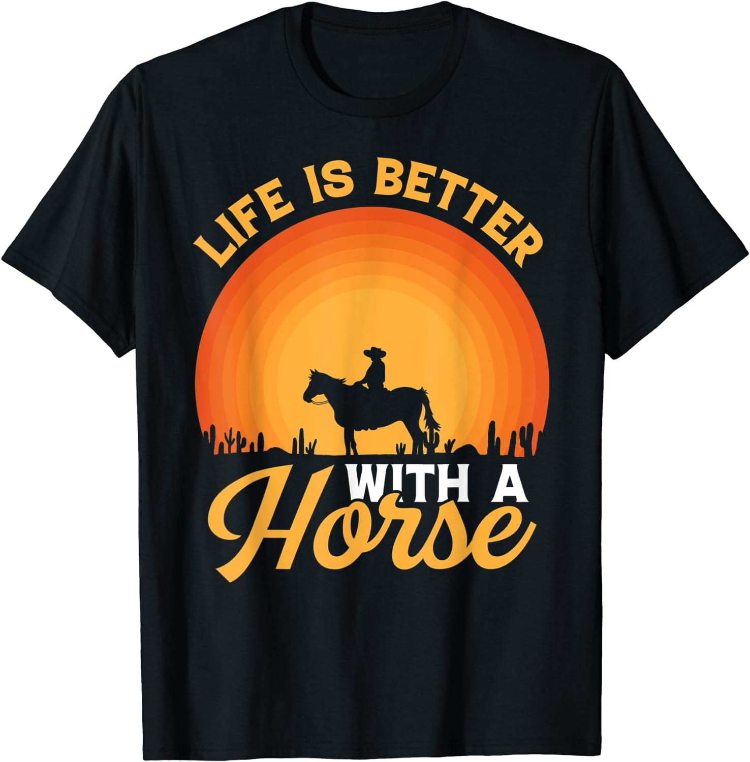 Life Is Better With a Horse Riding Horses Cowboy Horseback T-Shirt ...