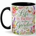 Life Is Better in the Garden Coffee Mug, Watercolor Floral Garden Quote ...