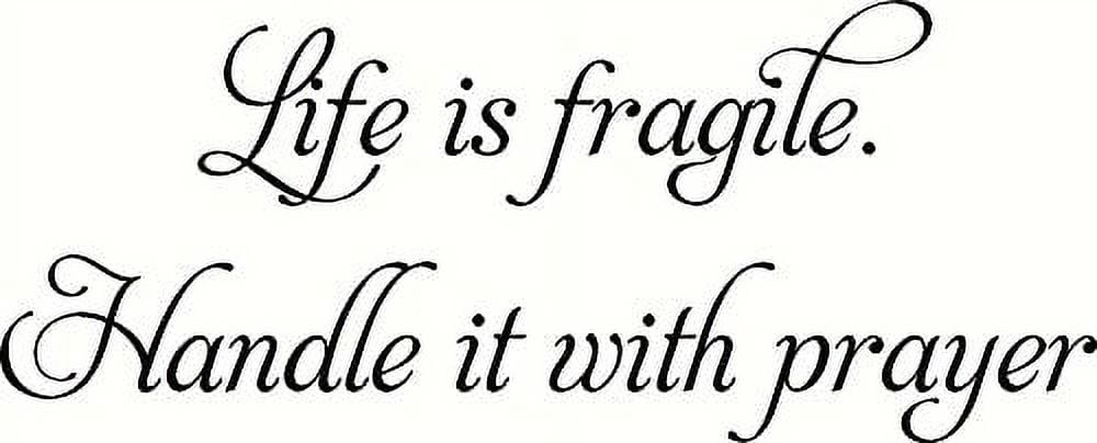 Life Is Fragile Handle It with Prayer. Bible Verse Inspired Vinyl Wall ...