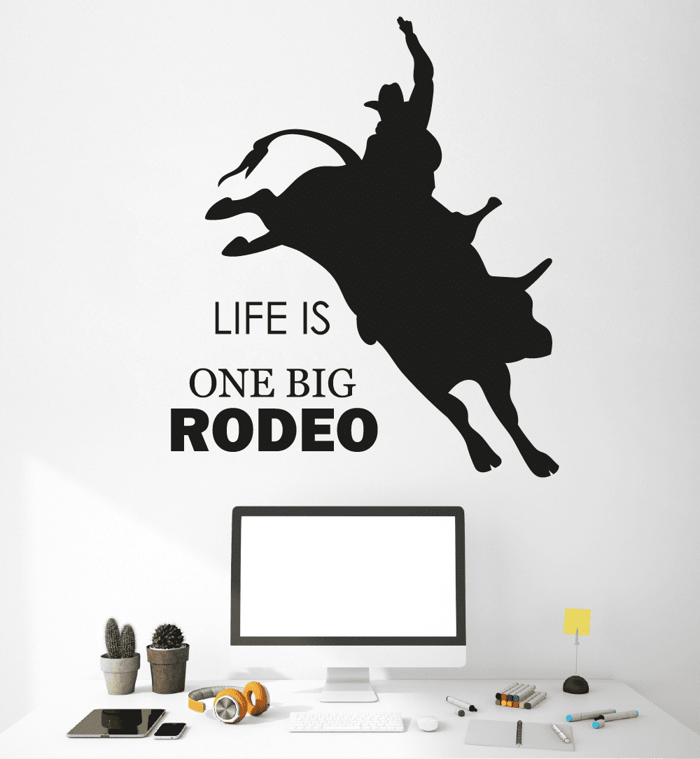 Life Is One Big Rodeo - Real Cowboy Life True Cowboy Life Attire Quotes ...
