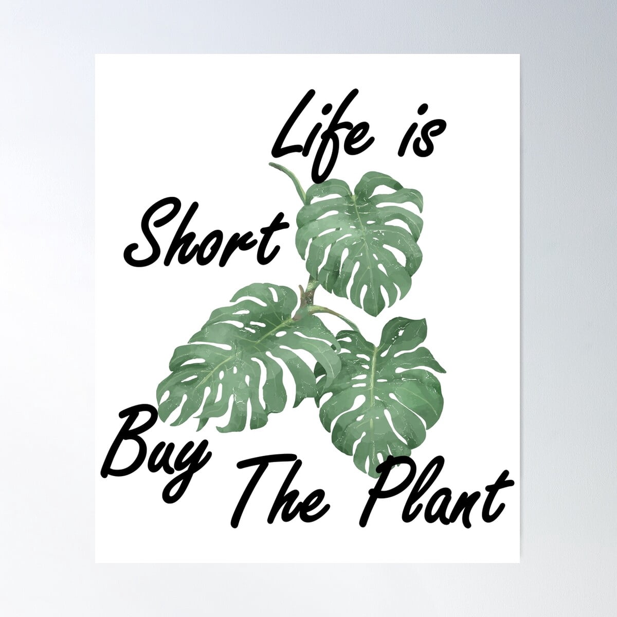 Life Is Short Buy The Plant - Philodendron Poster Wall Art, Modern Wall ...