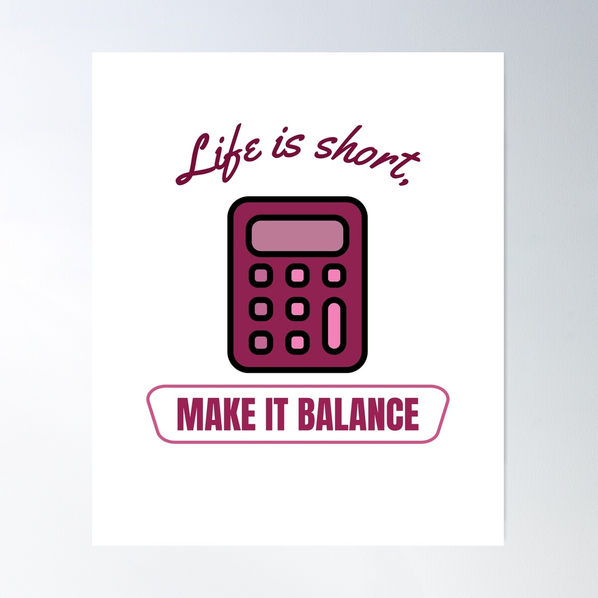 Life Is Short, Make It Balance Poster Wall Art, Modern Wall Decor For ...