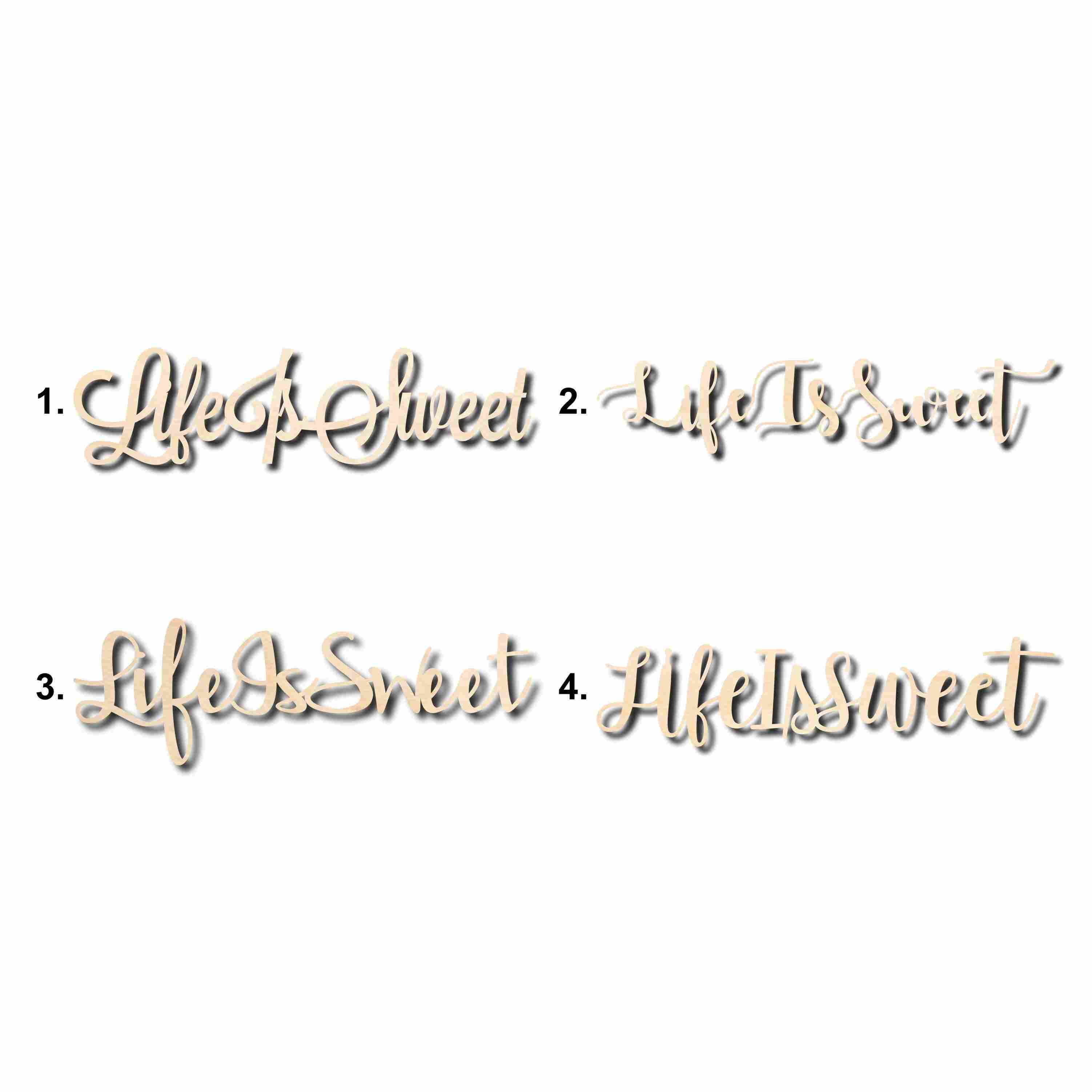 Life Is Sweet Sign Unfinished Wood Cutout Home Decor DIY Option 3- 12 ...