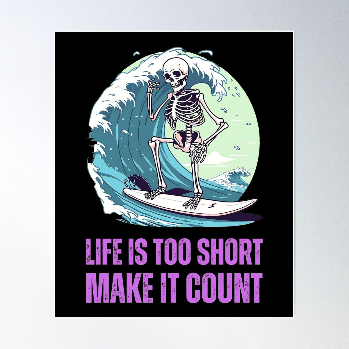 Life Is Too Short, Make It Count. Good Vibrations Poster Wall Art ...