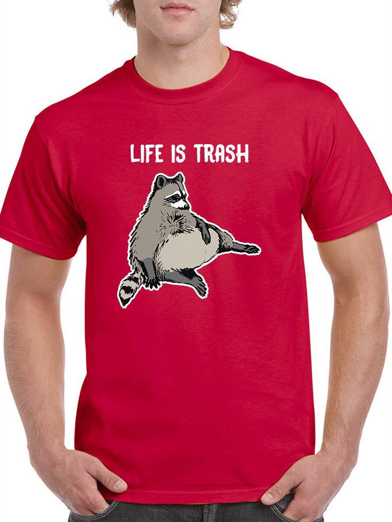 Life Is Trash T-Shirt Men -Smartprints Designs, Male Small - Walmart.com