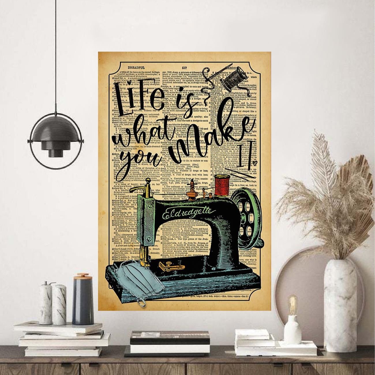Life Is What You Make Sewing Machine Poster 24 x 36 Inch Poster - Walmart.com