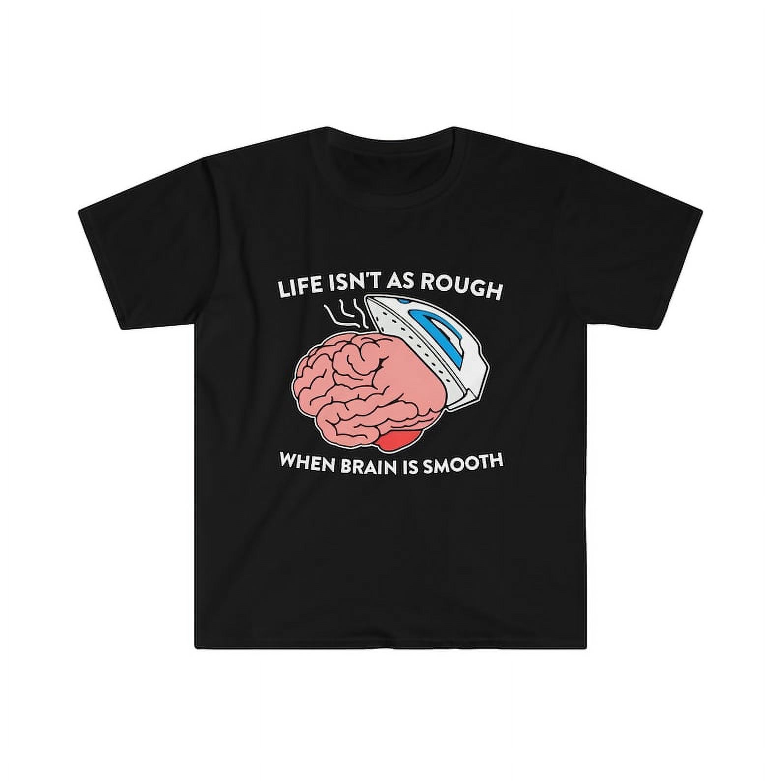 Life Isn't as Rough When Brain is Smooth Funny Oddly Specific Meme ...