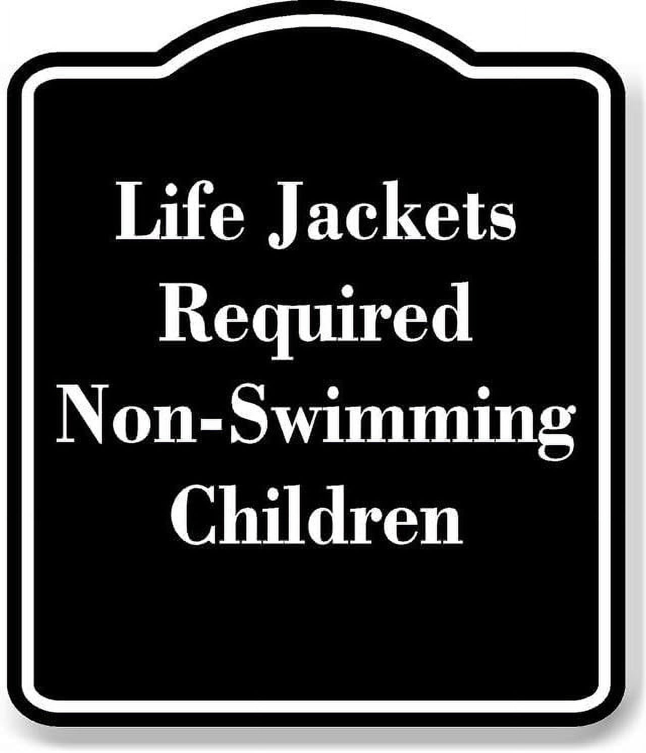 Life Jackets Required Non-Swimming Children BLACK Aluminum Composite ...
