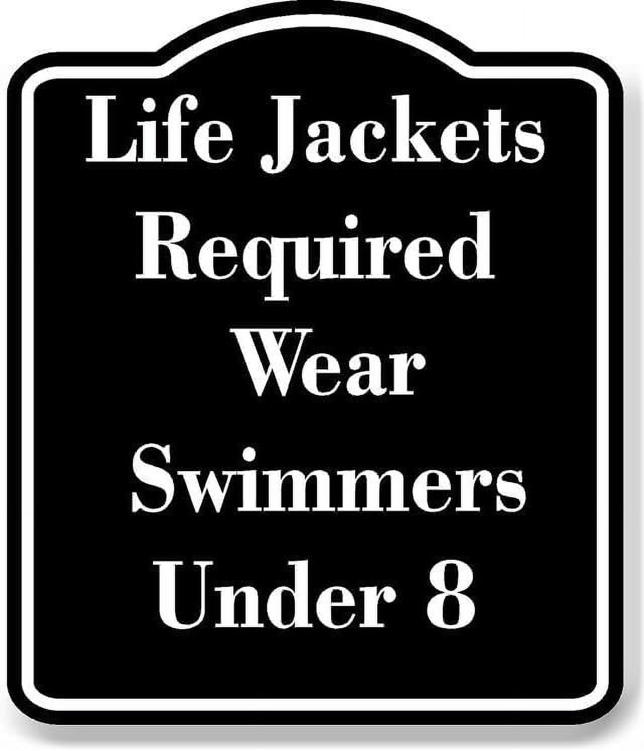 Life Jackets Required Weak Swimmers Under 8 BLACK Aluminum Composite ...
