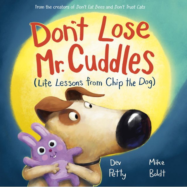 Life Lessons from Chip the Dog Don't Lose Mr. Cuddles: Life Lessons ...