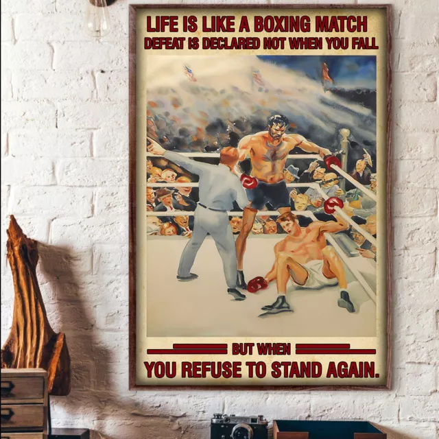 Life Is Like A Boxing Match Defeat Is Declared Not When You Fall Poster ...