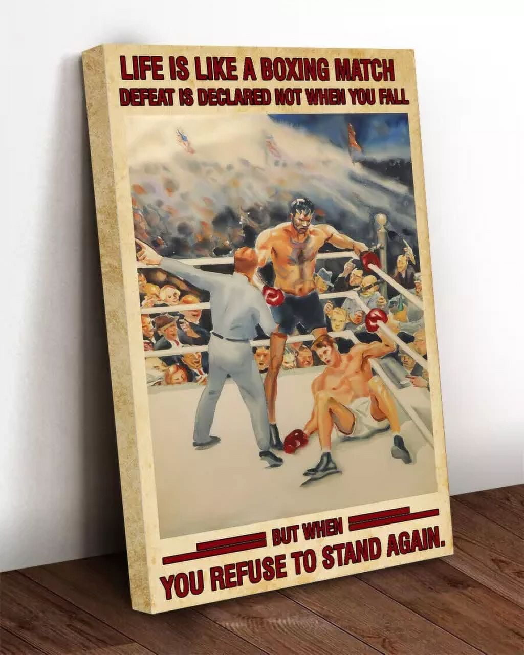 Life Is Like A Boxing Match Defeat Is Declared Not When You Fall Poster ...