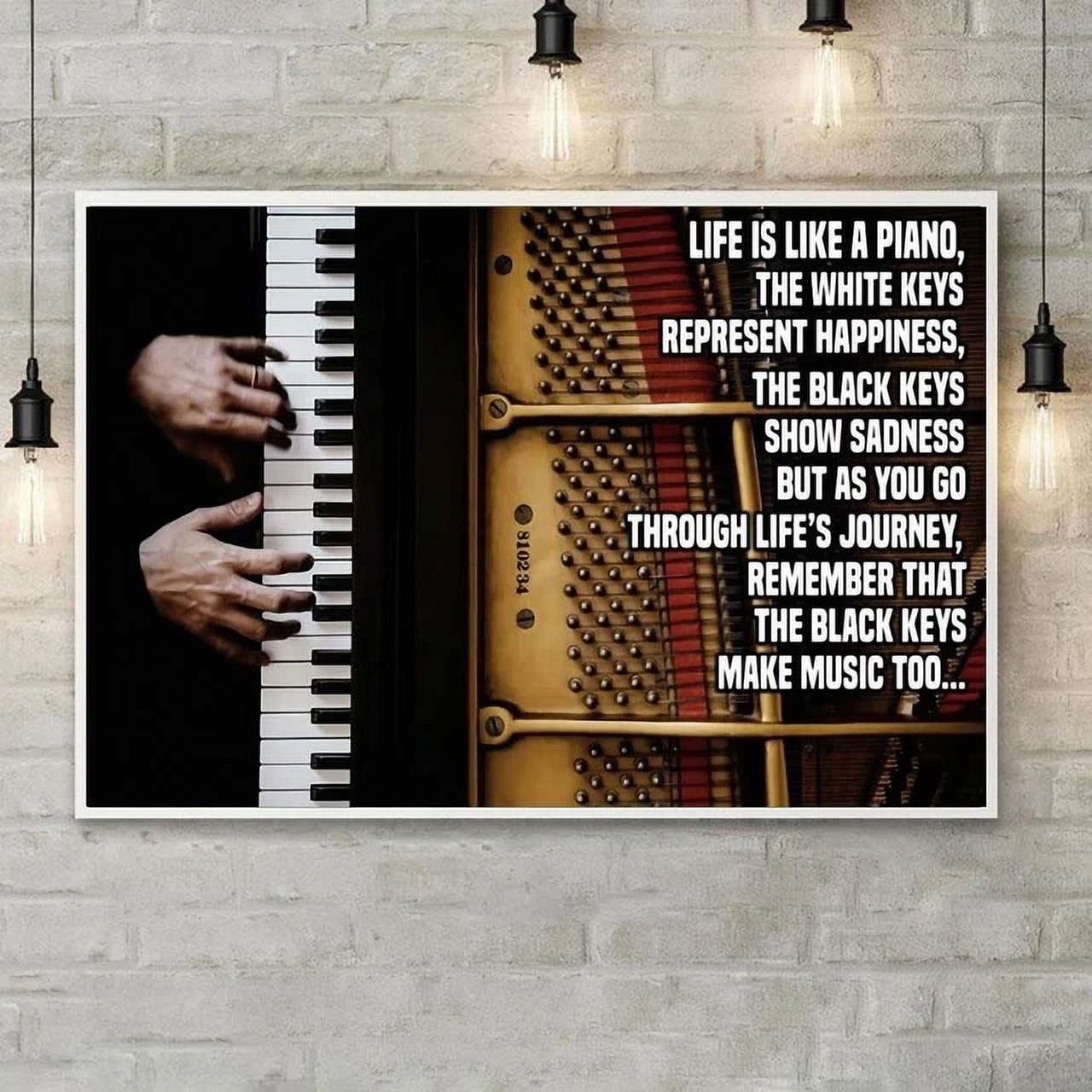 Life Is Like A Piano The White Keys Represent Happiness Horizontal ...