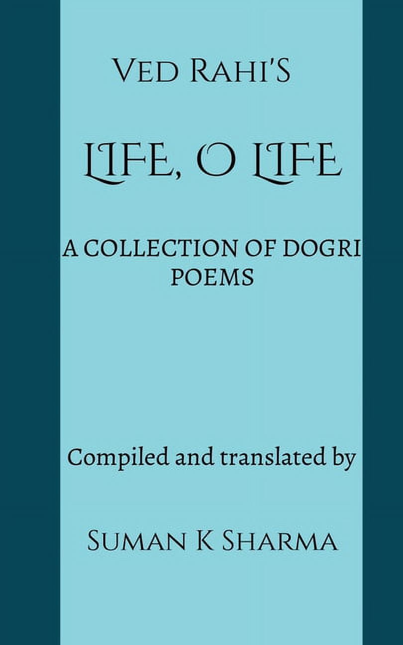 Life, O Life: A Collection of Dogri Poems (Paperback) - Walmart ...