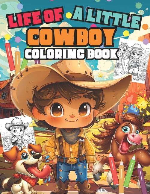 Life Of A Little Cowboy Coloring Book: +40 Funny And Adorable Cowboy ...