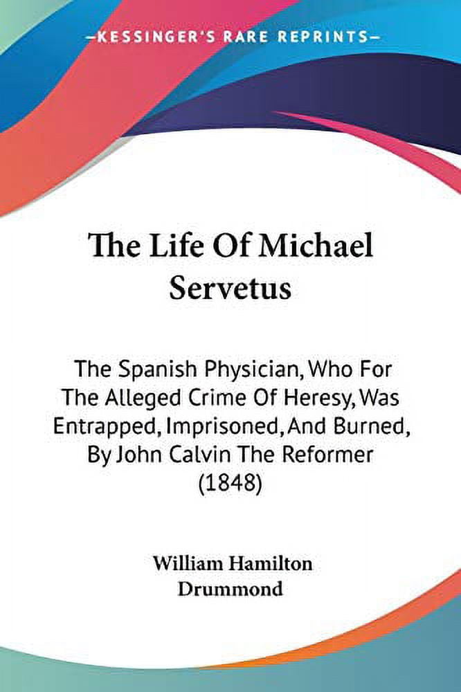 Life Of Michael Servetus - Walmart.com