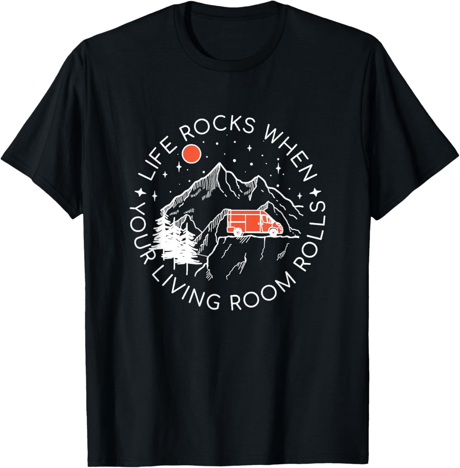 Life Rocks When Your Living Room Rolls - Funny Camper Van T-Shirt ...