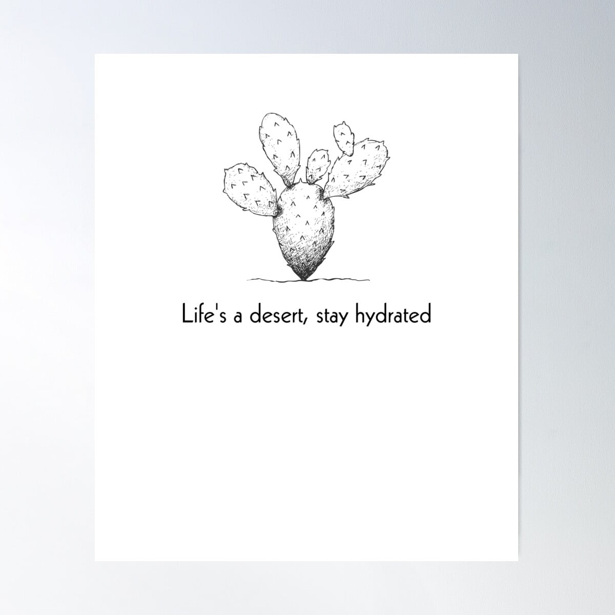 Life'S A Desert, Stay Hydrated Poster Wall Art, Modern Wall Decor For ...