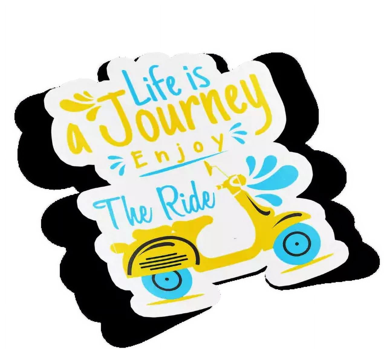 Life'S A Journey Enjoy The Ride Sticker For Tumblers, Laptop Phone ...