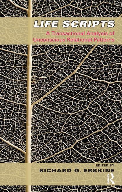 Life Scripts: A Transactional Analysis of Unconscious Relational ...