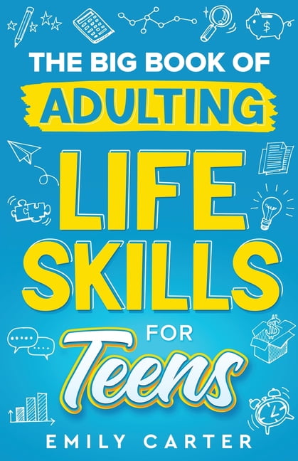 Life Skill Handbooks for Teens The Big Book of Adulting Life Skills for ...