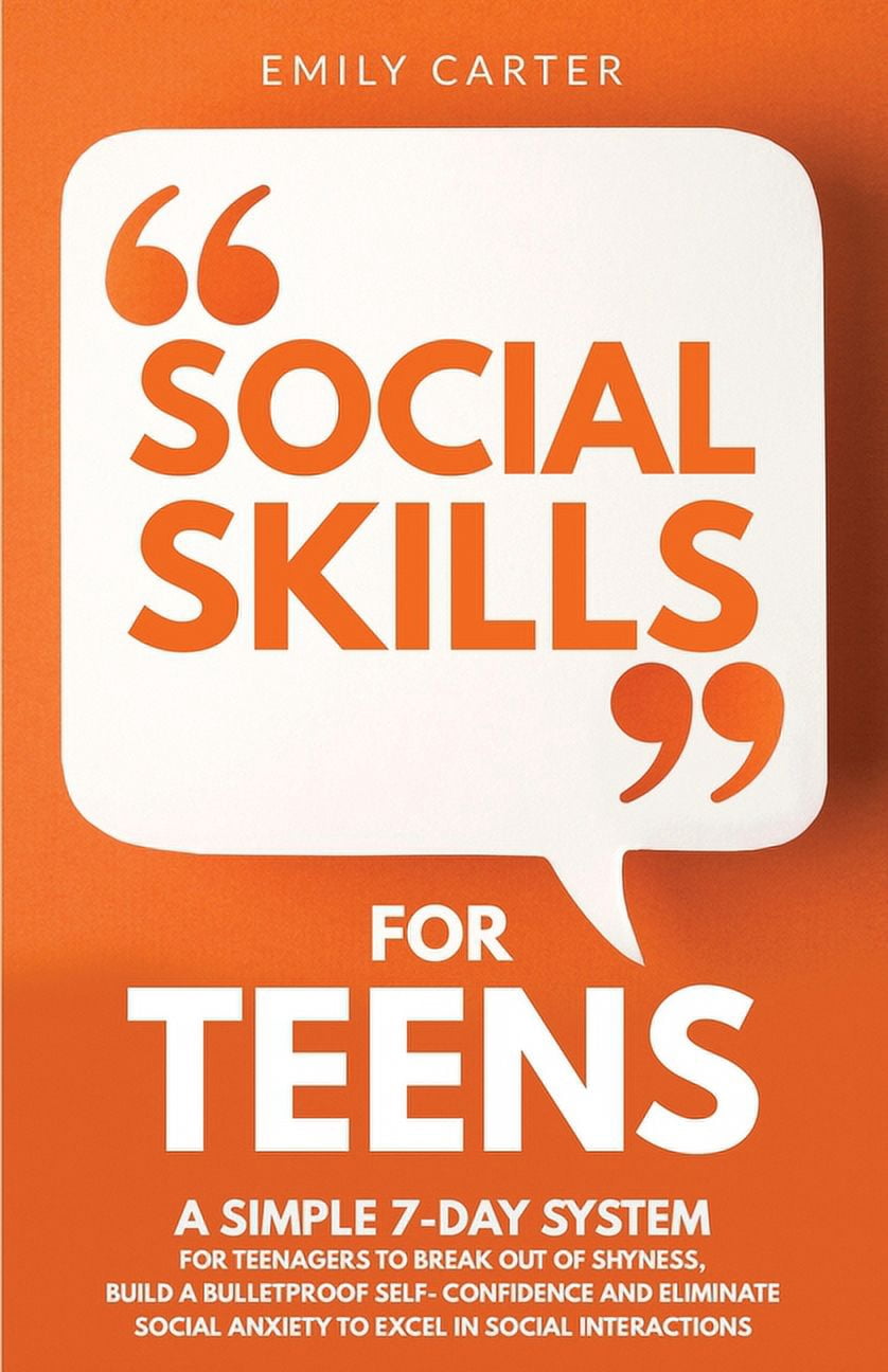 Life Skill Handbooks for Teens Social Skills for Teens: A Simple 7-Day ...