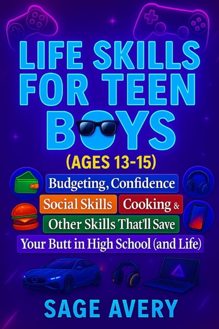 Essential Life Skills Life Skills for Teen Boys (Ages 13-15): Budgeting ...